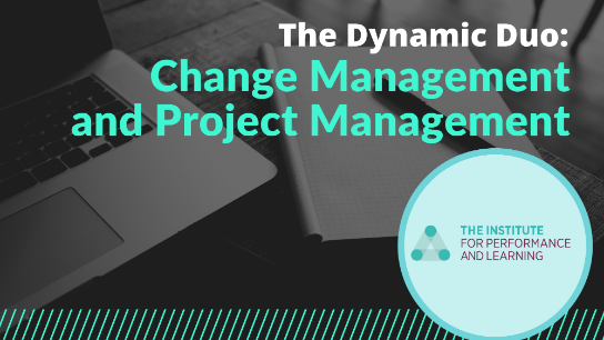 The Dynamic Duo: Change Management and Project Management | CPD On ...