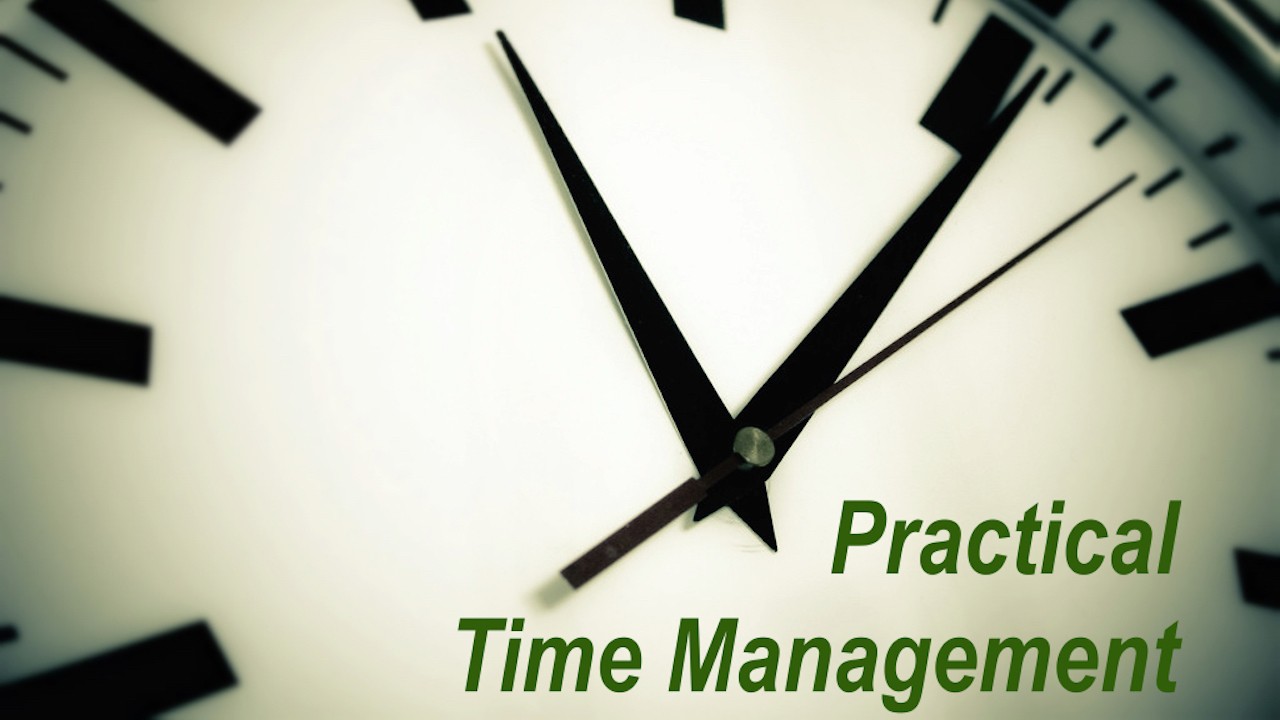 Practical Time Management: Do more, Get more, Live more. | CPD On ...