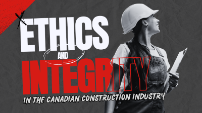 Ethics and Integrity in the Canadian Construction Industry | CPD ...