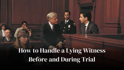 How to Handle a Lying Witness Before and During Trial | Legal Education ...
