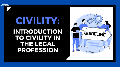 Civility: Introduction to Civility in the Legal Profession | Continuing ...