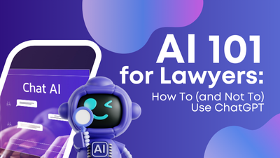 AI 101 for Lawyers: How To (and Not To) Use ChatGPT | Continuing ...