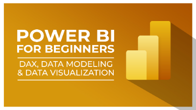 Power BI for Beginners: DAX, Data Modeling, & Visualization ...