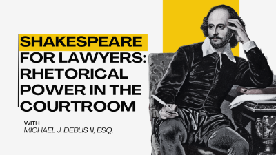 Shakespeare for Lawyers: Rhetorical Power in the Courtroom | Legal ...