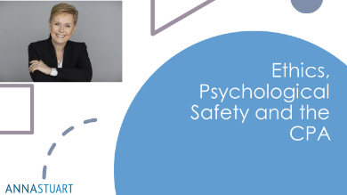 Ethics, Psychological Safety and the CPA | Continuing Education by ...