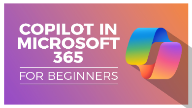 Copilot in Microsoft 365 for Beginners | Continuing Education by ...