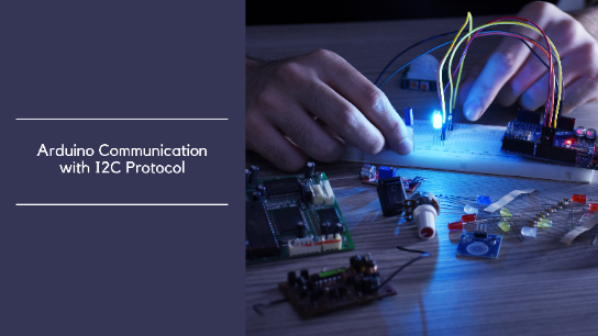 Arduino Communication with I2C Protocol | CPD Engineers by learnformula