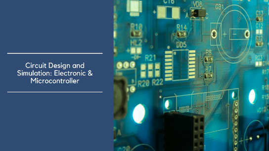 Circuit Design and Simulation: Electronic & Microcontroller | Professional Development by ...
