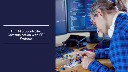 PIC Microcontroller Communication with SPI Protocol | CPD Engineers by learnformula