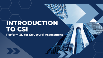 Introduction to CSI - Perform 3D for Structural Assessment | CPD ...