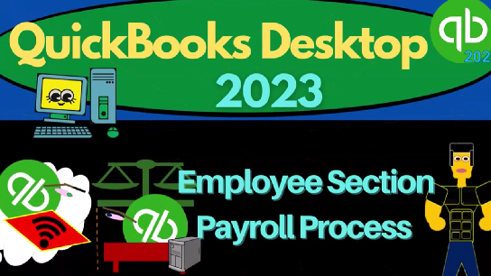 QuickBooks Desktop 2023 #1.4: Employee Cycle - Payroll Cycle ...